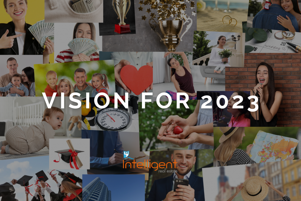 Vision for 2023! | Intelligent Real Estate