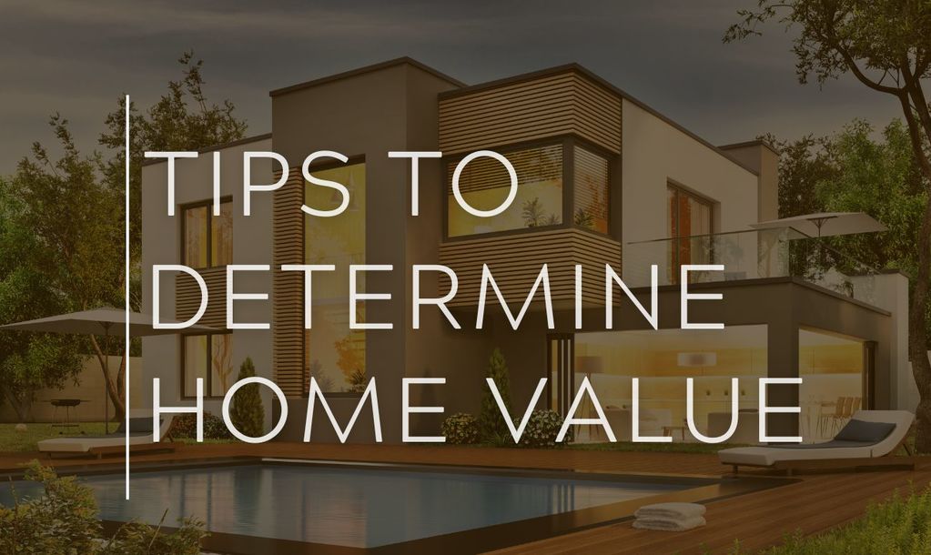 Tips to Determine Home Value - AVALON Group Real Estate Agents