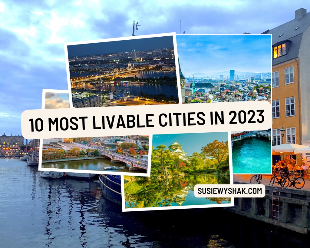 Top 10 Most Livable Cities In 2023 - A Surprising 10 Best List - Susie ...