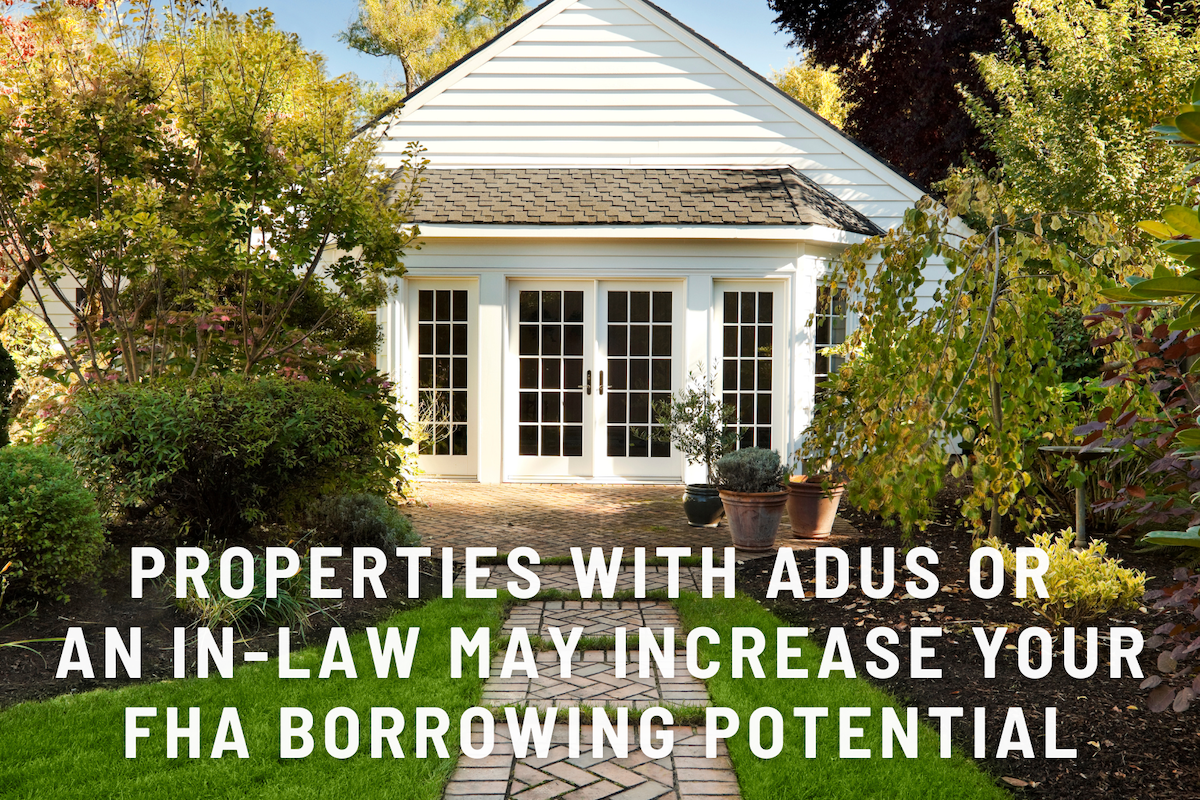 Exciting ADU Law: Qualify for a higher FHA loan with an ADU ! - Susie ...