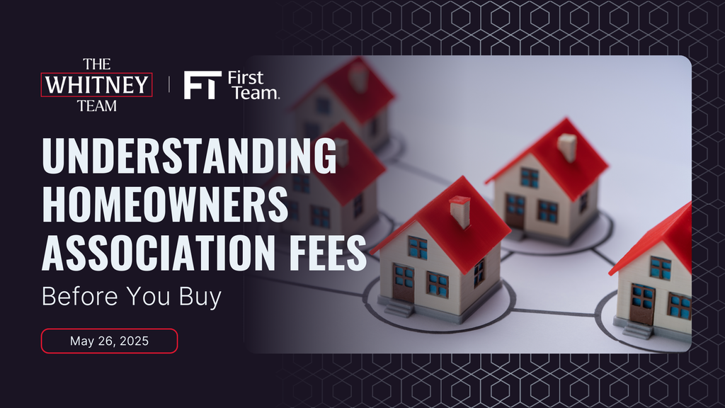 Understanding Homeowners Association Fees Before You Buy - The Whitney Team